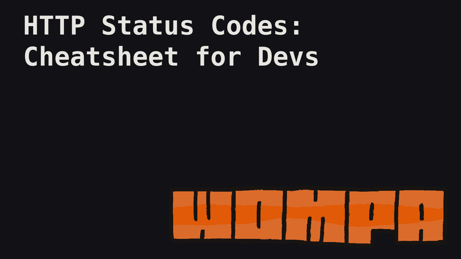 Status Codes Cheatsheet For Devs Wompa Land